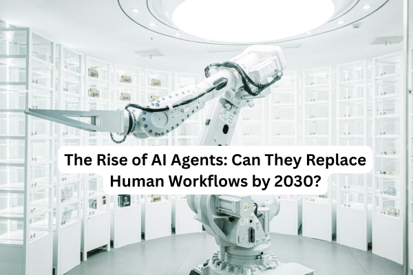 The Rise of AI Agents