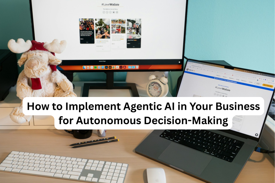 Agentic AI in Your Business for Autonomous Decision-Making